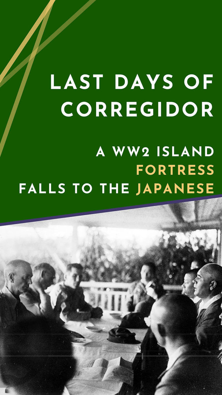 "Last Days of Corregidor": A WW2 island fortress falls to the Japanese ...