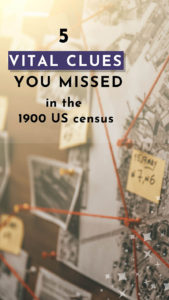 5 Vital Clues You Missed in the 1900 US Census | Anastasia Harman